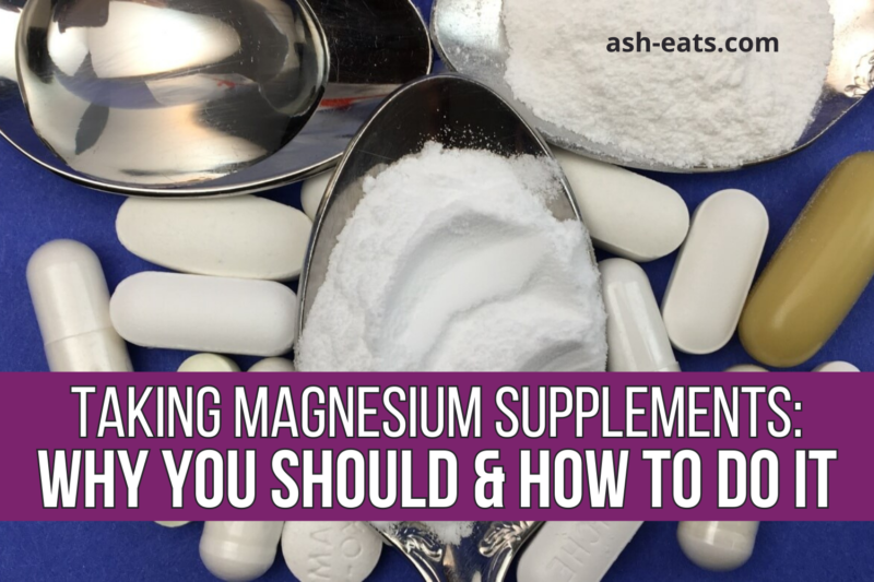Taking Magnesium Supplements: Why You Should & How To Do It