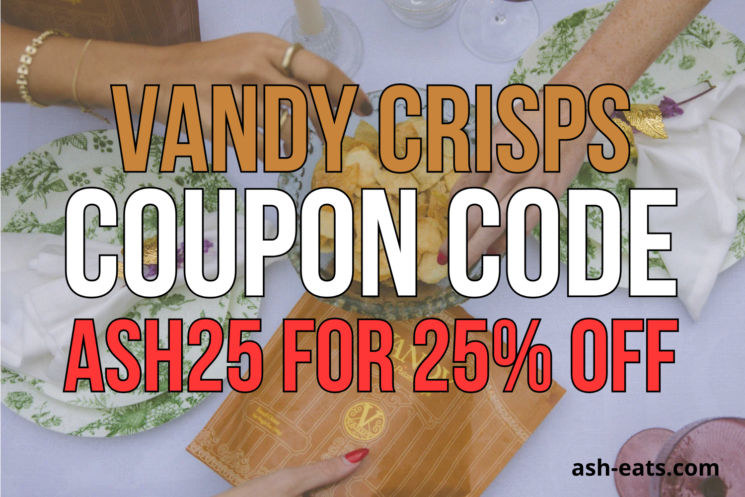 Vandy Crisps Coupon Code: ASH25 for 25% Off